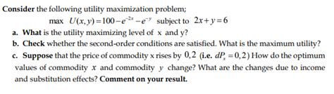 Solved Consider the following utility maximization problem; | Chegg.com