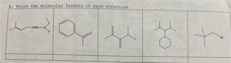 Solved 5 Write The Molecular Formula Of Each Structure Chegg Com