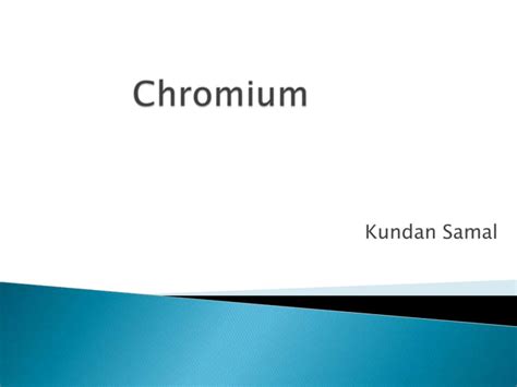 Chromium Ppt Pptx Chemistry Science