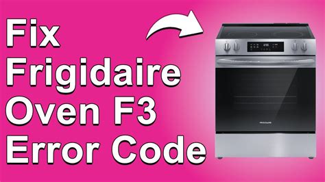 frigidaire oven f3 error code problem with temperature sensor best