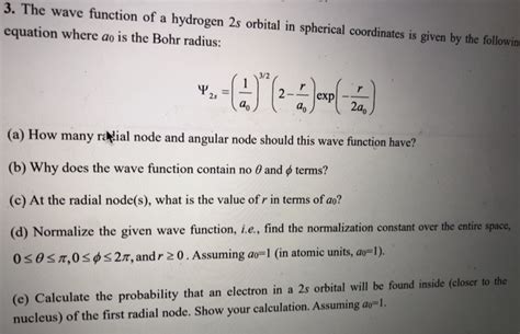 Solved 3 The Wave Function Of A Hydrogen 2s Orbital In