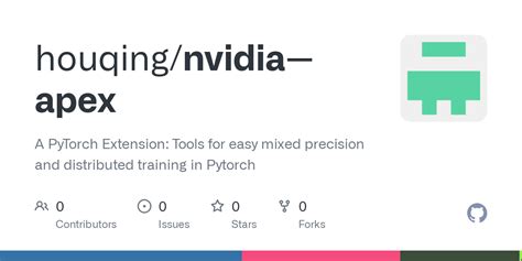 Github Houqingnvidia Apex A Pytorch Extension Tools For Easy Mixed Precision And