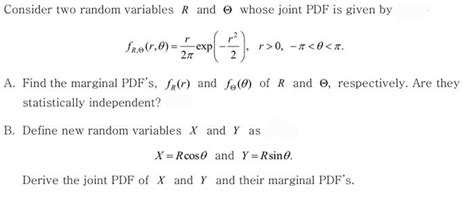 Solved Consider Two Random Variables R And Θ Whose Joint Pdf