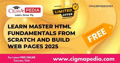 Learn Master Html Fundamentals From Scratch And Build Web Pages 2025 Free Udemy Course Cigma