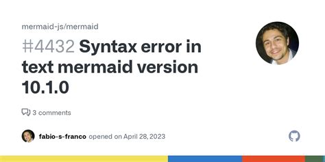 syntax error in text mermaid version 10 1 0 · issue 4432 · mermaid js