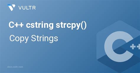 C Cstring Strcpy Copy Strings Vultr Docs