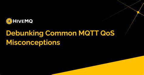 debunking common mqtt qos misconceptions jens deters