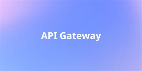 What Is An Api Gateway Definition And Explanation