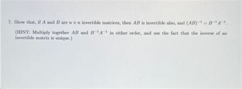 Solved Show that, if A and B ﻿are n×n ﻿invertible matrices, | Chegg.com