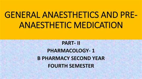General Anaesthetics 2 Pre Anaesthetic Medications Medication