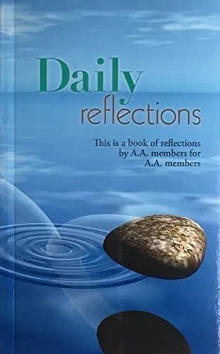 Daily Reflections A Book Of Reflections By Aa De A Editorial Alcoholics Anonymous World