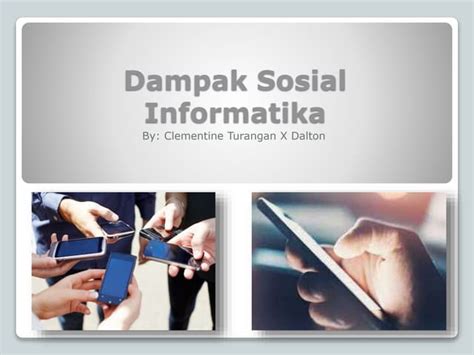 Dampak Sosial Informatika Pptx