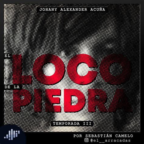 Serialmente Luis Gregorio Ramírez Maestre El Monstruo De La Soga • Pia Podcast