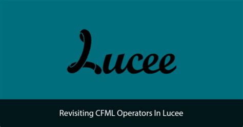 Revisiting Cfml Operators In Lucee Fusionreactor Observability And Apm