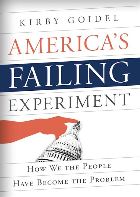 Americas Failing Experiment How We The People Have Become The Problem