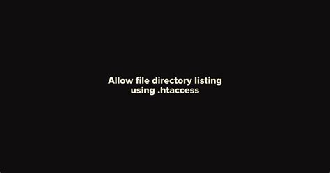 Allow File Directory Listing Using Htaccess