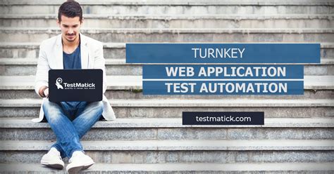 Turnkey Web Application Test Automation Testmatick
