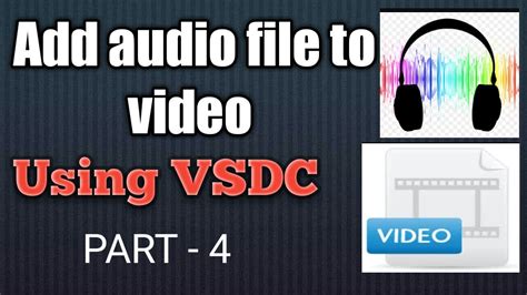 VSDC Free Video Editor Tutorial Part Adding Audio File To Video HD YouTube