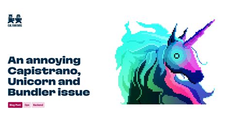 An Annoying Capistrano Unicorn And Bundler Issue—martian Chronicles Evil Martians Team Blog