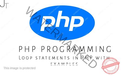 Loop Statements In Php With Examples Just Tech Review
