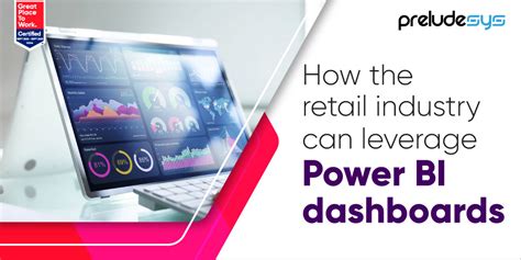 How The Retail Industry Can Leverage Power Bi Dashboards Preludesys