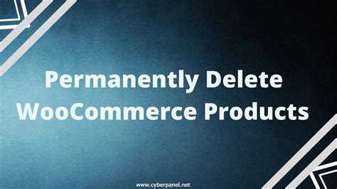 Permanently Delete Woocommerce Products With One Click 3 Methods