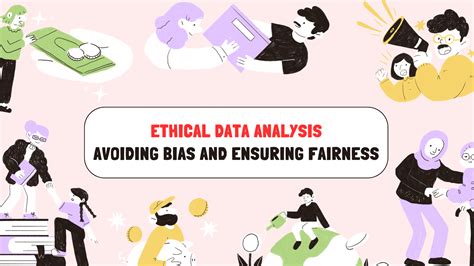 Ethical Data Analysis Avoiding Bias And Ensuring Fairness