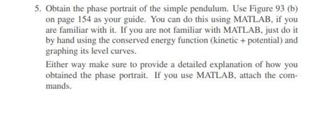 Obtain The Phase Portrait Of The Simple Pendulum Use Chegg