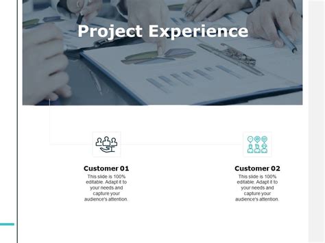 Project Experience Customer Ppt Powerpoint Presentation File Pictures Powerpoint Slide