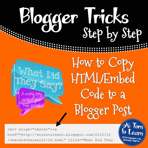 How To Copy Htmlembed Code To Your Blog • A Turn To Learn