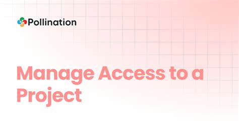 Manage Access To A Project Pollination Docs