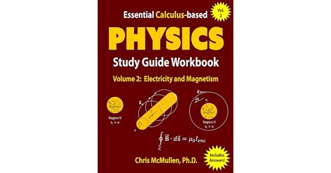 Essential Calculus Based Physics Study Guide Workbook Electricity And Magnetism By Chris McMullen