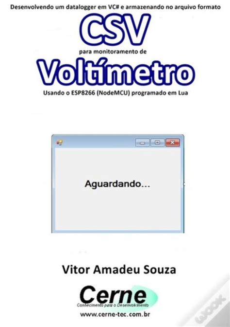 Desenvolvendo Um Datalogger Em Vc E Armazenando No Arquivo Formato Csv