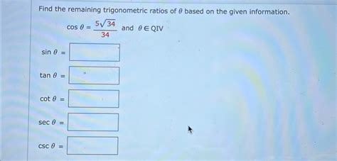 find the remaining trigonometric ratios of θ ﻿based