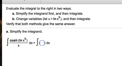 solved evaluate the integral to the right in two ways