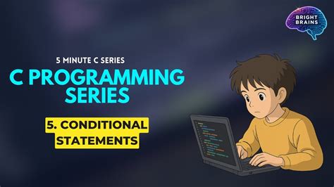 5 Conditional Statements If Else In C C Programming Series Youtube