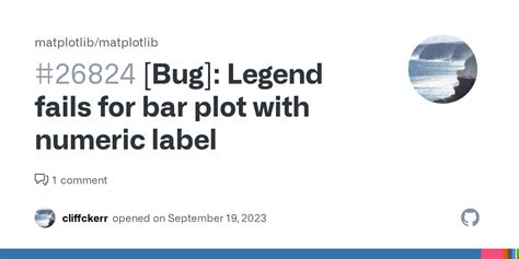 Bug Legend Fails For Bar Plot With Numeric Label Issue Matplotlib Matplotlib GitHub