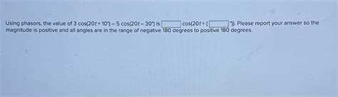 Solved Using Phasors The Value Of Chegg Com