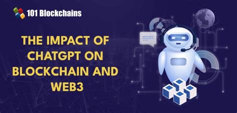 101 Blockchains On Linkedin What Is The Impact Of Chatgpt On
