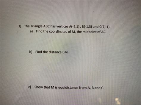 Solved 3 The Triangle Abc Has Vertices A 2 1 B 1 3 And