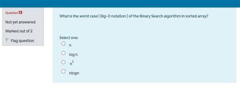 Solved What Is The Worst Case Big O Notation Of The Binary Chegg