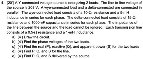 solved 4 a y connected voltage source is energizing 2 loads the line