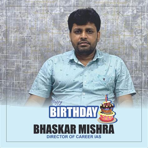 Happy Birthday Bhaskar Sir — Career Ias Career Ias Medium