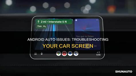 Android Auto Issues Troubleshooting Your Car Screen Shunauto