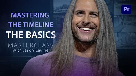 Video Masterclass Mastering The Timeline The Basics Dezign Ark