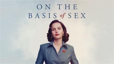 Watch On The Basis Of Sex Osntv Uae