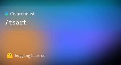 Civarchivisttsart · Hugging Face