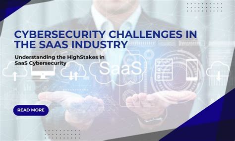 Cybersecurity Challenges In The Saas Industry