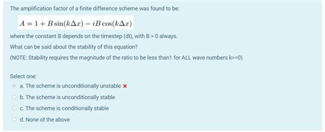 Solved The Amplification Factor Of A Finite Difference