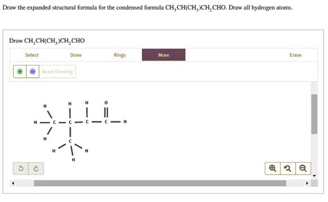 Solved Draw The Expanded Structural Formula For The Condensed Formula Ch3ch Ch3 Ch2cho Draw